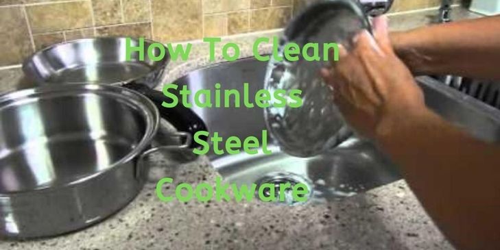 How To Clean Stainless Steel Cookware
